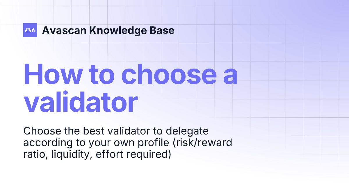 How to choose a validator | Avascan Knowledge Base