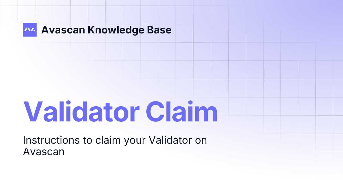 Validator Claim | Avascan Knowledge Base