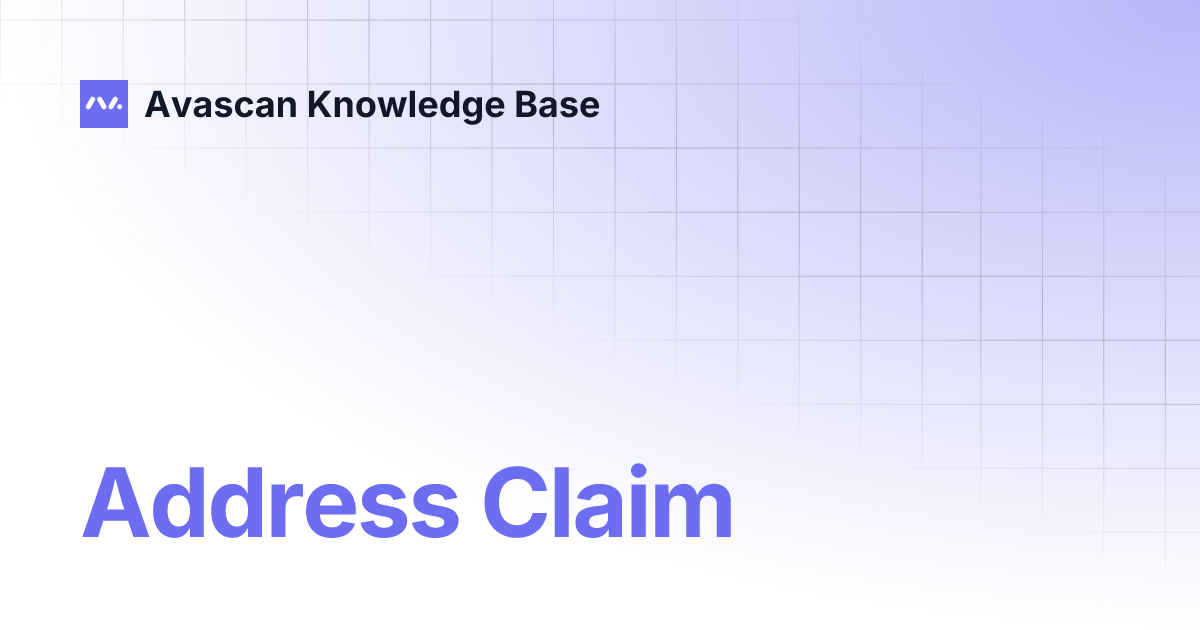 Address Claim | Avascan Knowledge Base